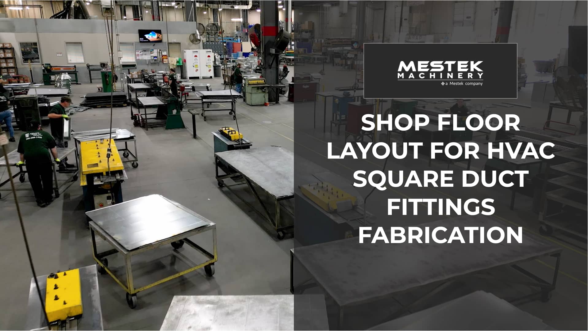 Mestek Machinery | Shop Floor Layout for HVAC Square Duct Fittings ...