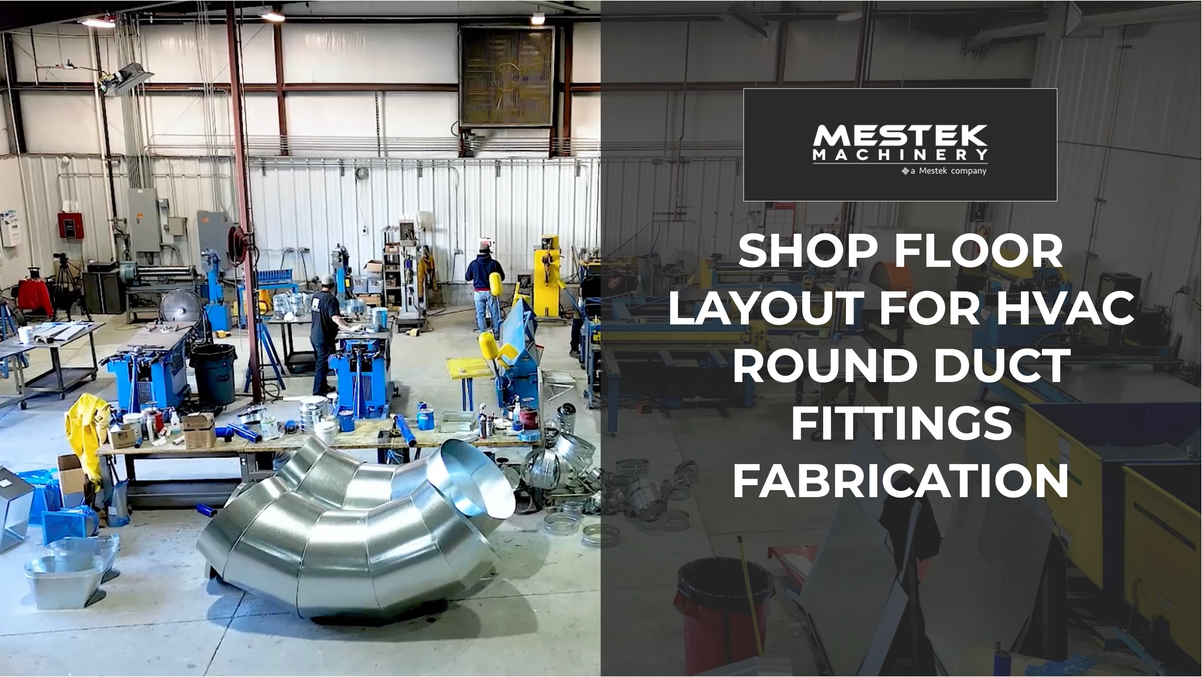 Mestek Machinery | Shop Floor Layout for HVAC Round Duct Fittings ...