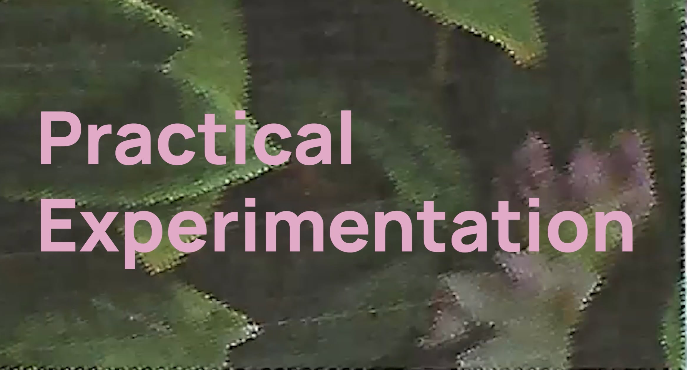 Practical Experimentation on Vimeo