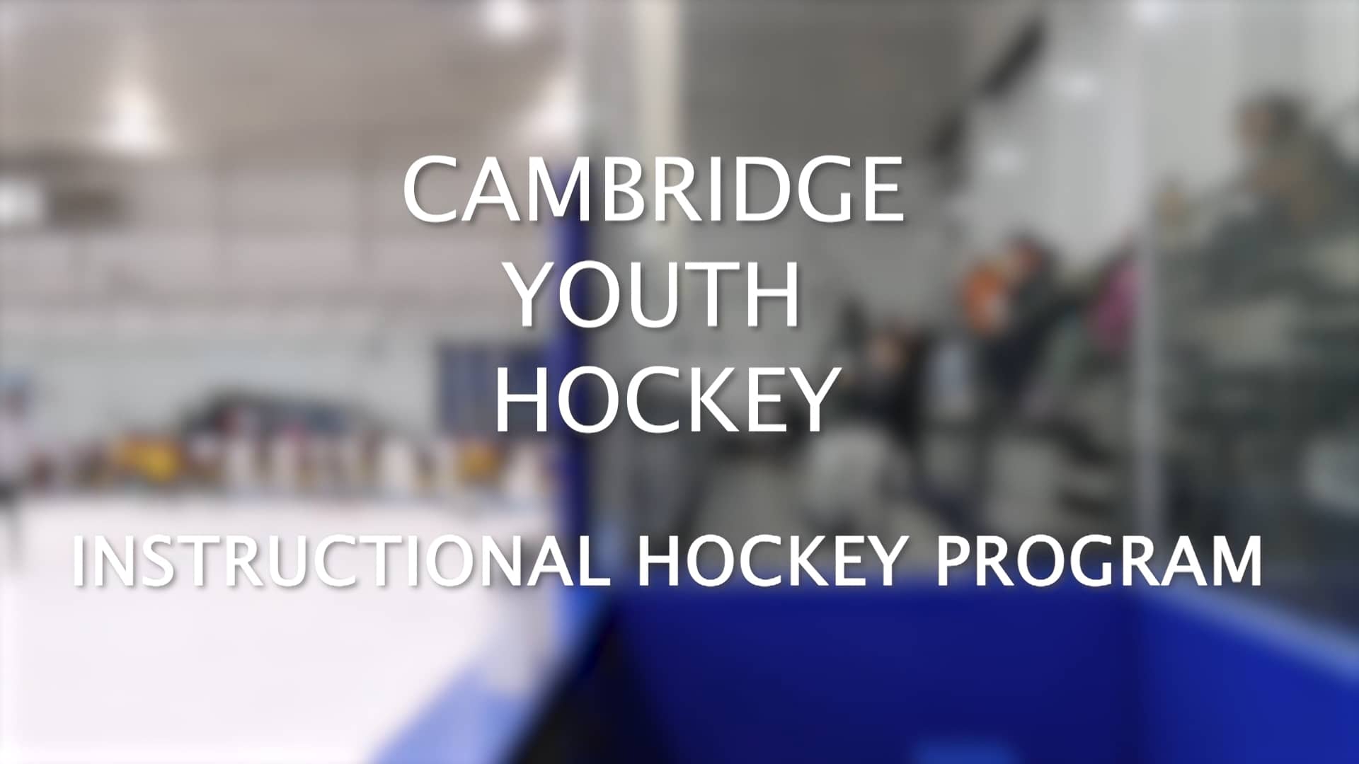 Cambridge Youth Hockey Program Instructional Hockey Program on Vimeo