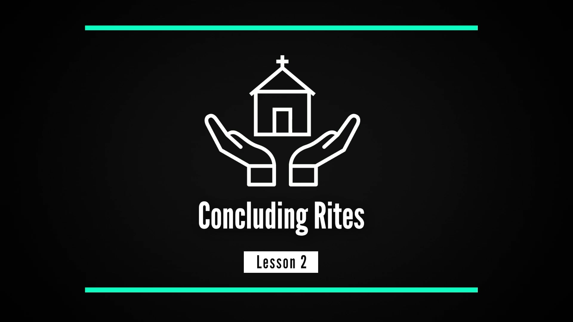 Concluding Rites - Lesson 2 on Vimeo