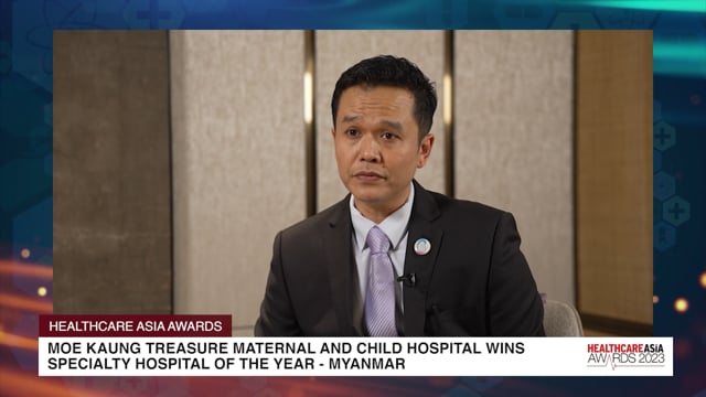 Healthcare Asia Awards 2023 Winner: Moe Kaung Treasure Maternal and Child Hospital