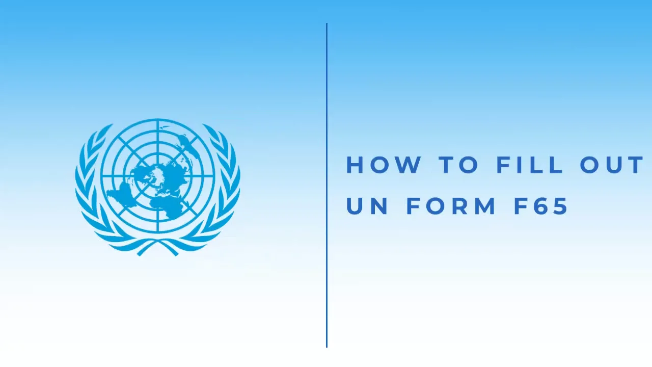 How to fill out UN Form F65
