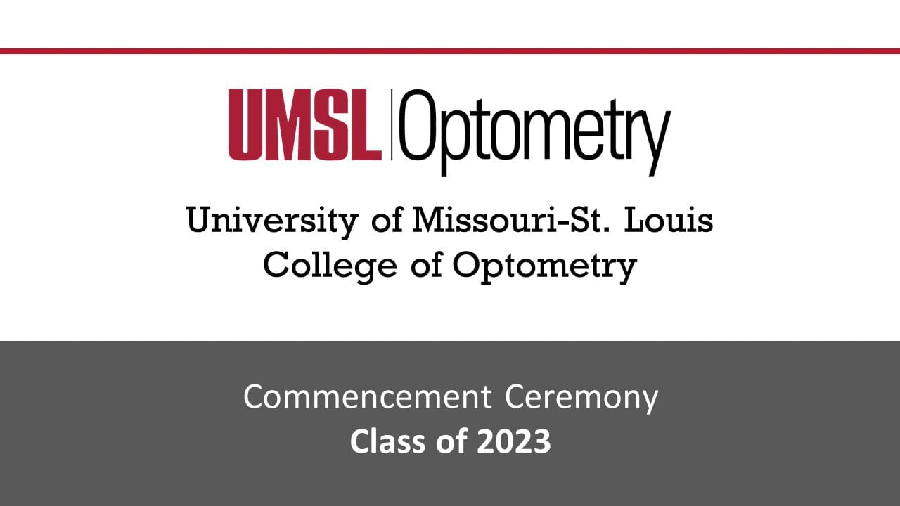 UMSL College of Optometry Commencement Ceremony 2023 on Vimeo