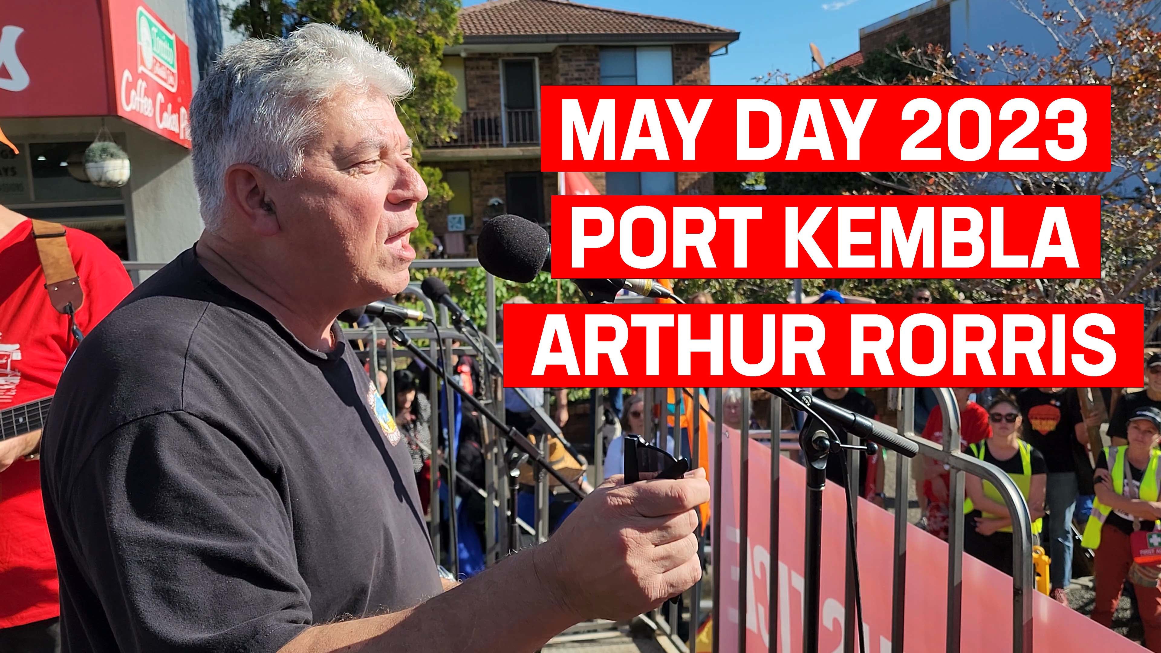 May Day 2023 Port Kembla - Arthur Rorris #MayDay #UnionTown on Vimeo