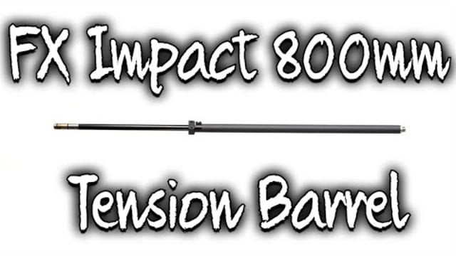 FX Impact M3 800mm tension barrel in 22 caliber finally !!!!! - Airgun101