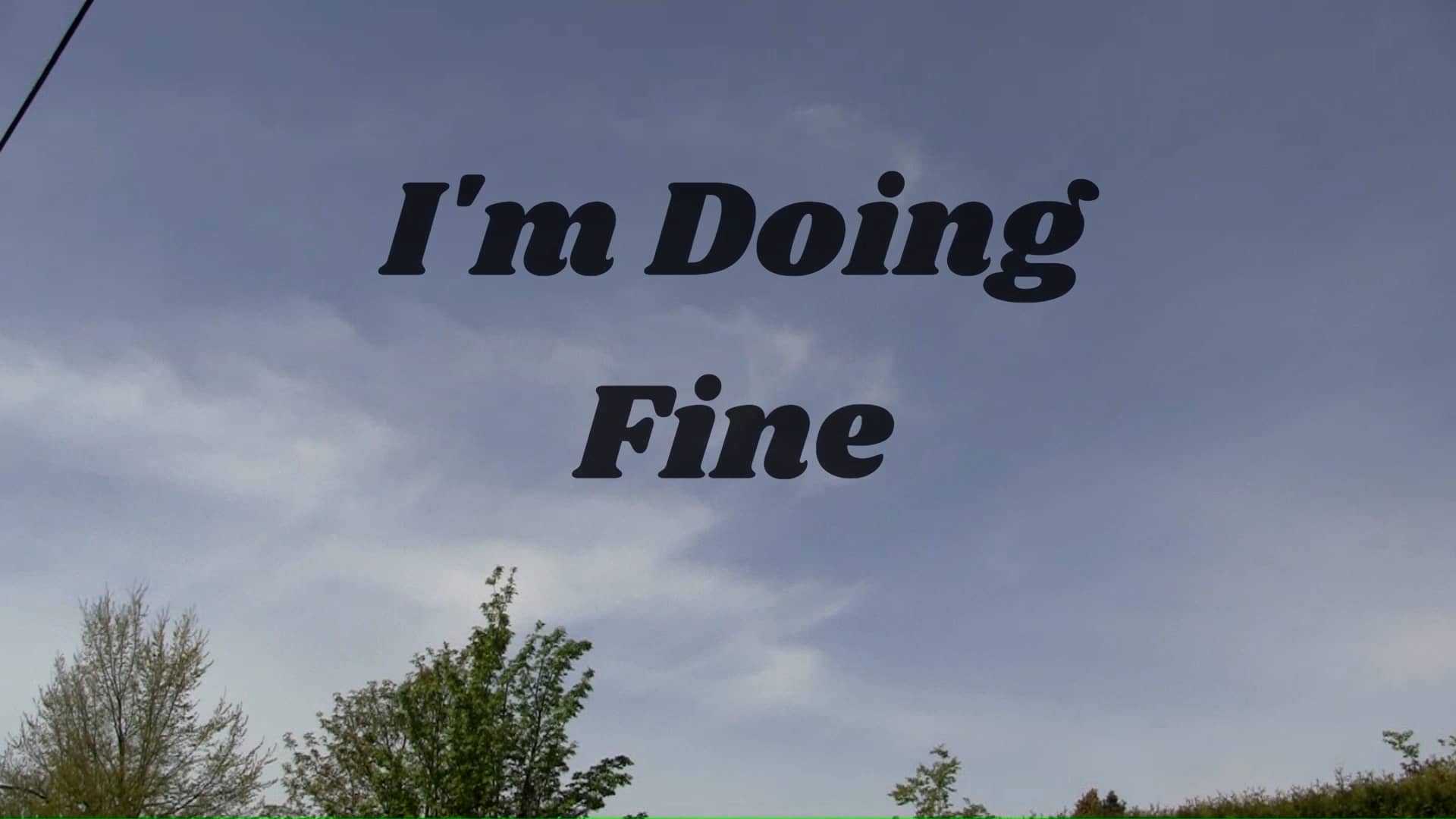 I'm Doing Fine on Vimeo