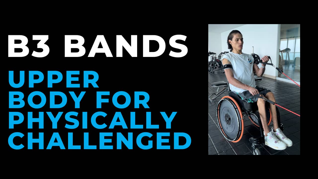 B3 Bands Upper Body for Physically Challenged on Vimeo