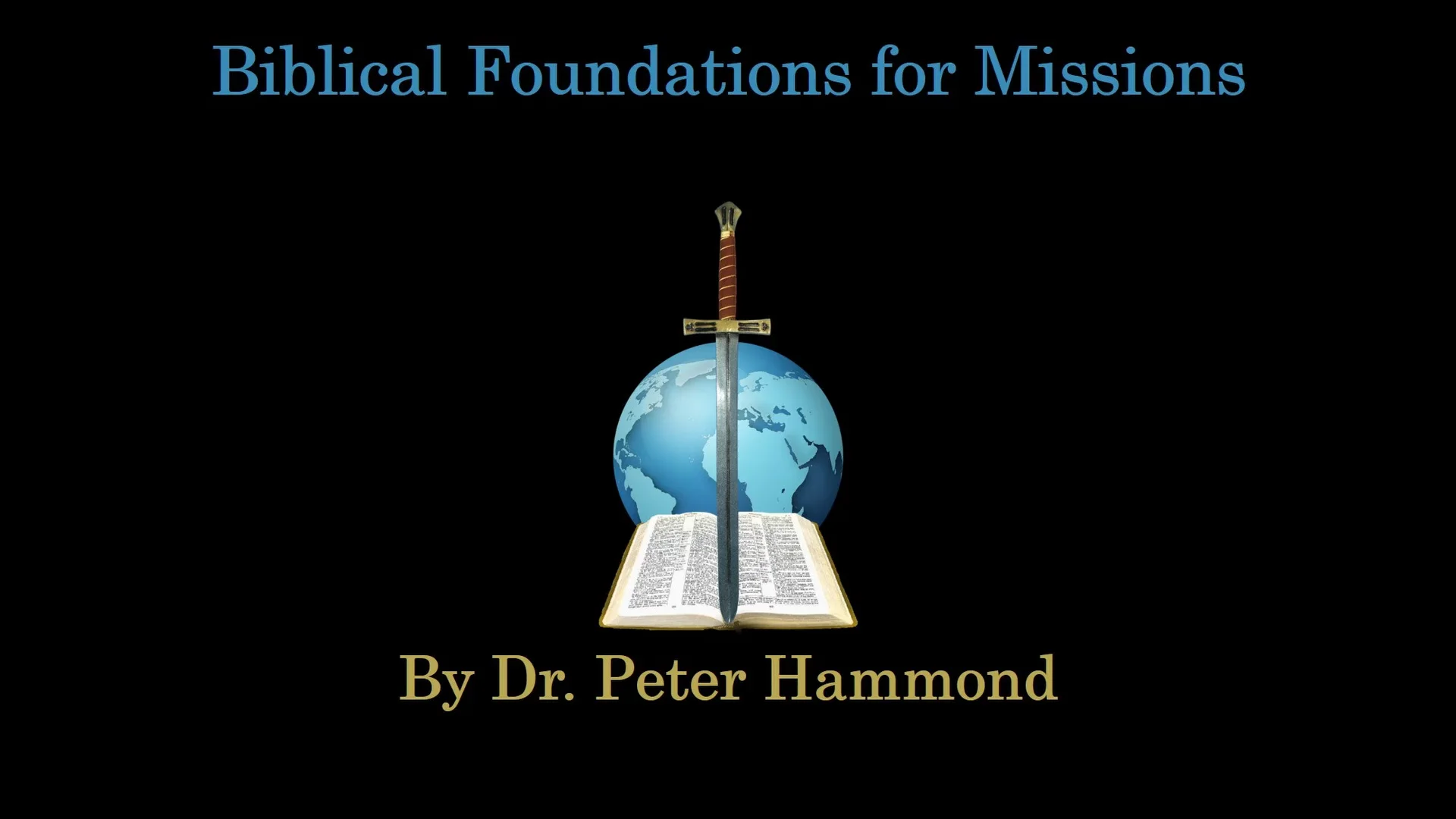 01 Biblical Foundations for Missions on Vimeo