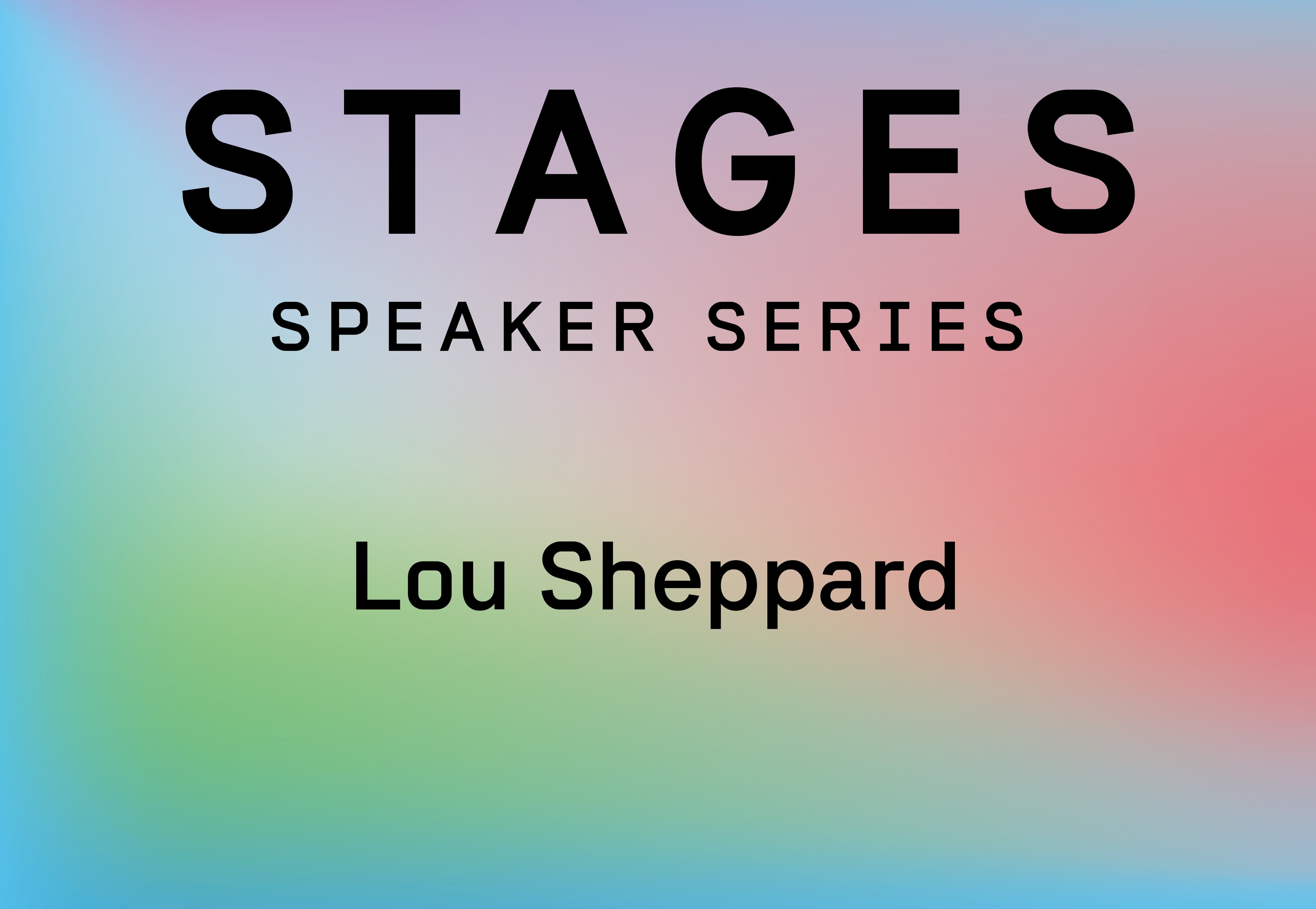 Artist Talk with Lou Sheppard | STAGES Speaker Series on Vimeo