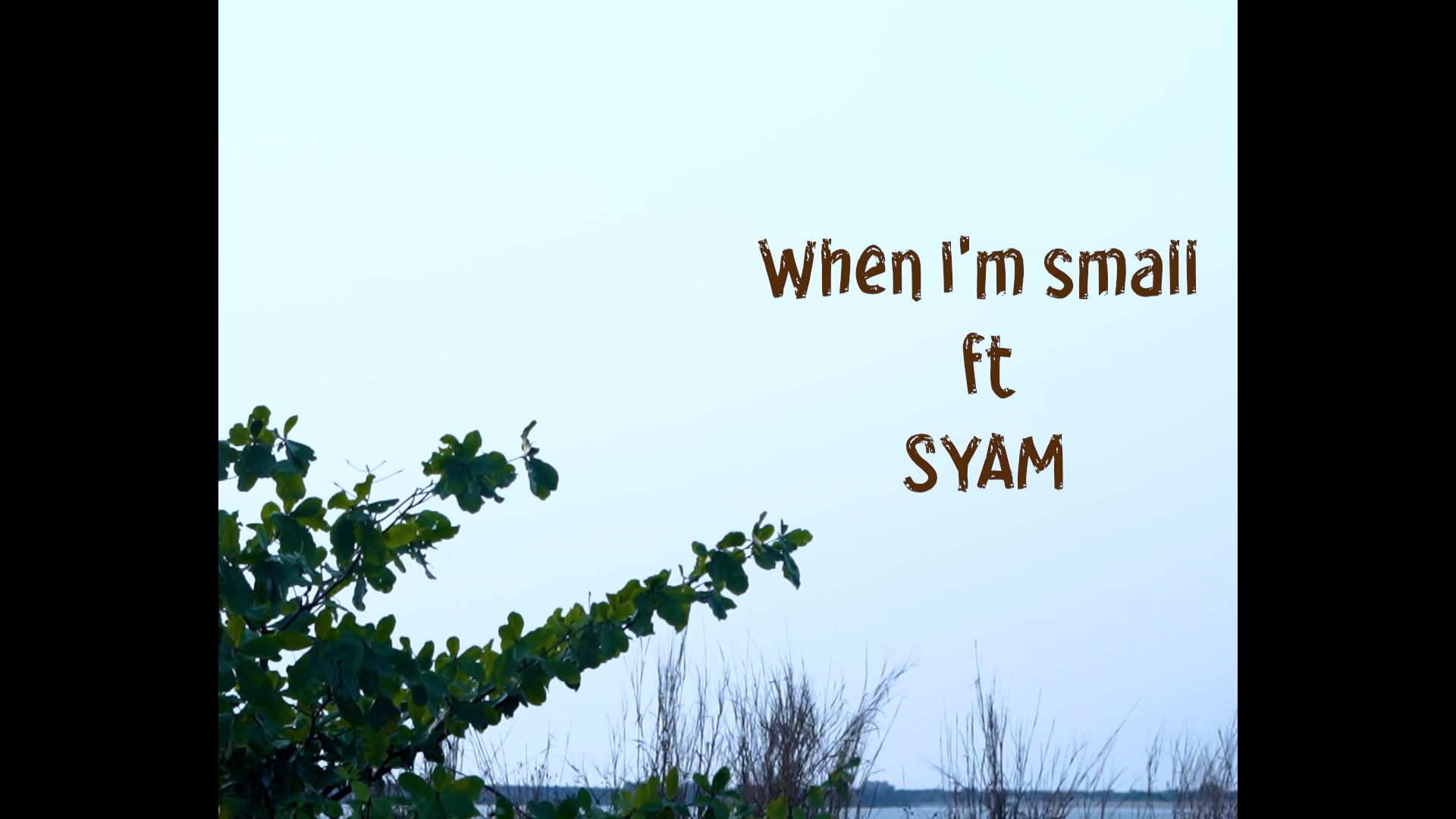 When I'm small ft Syam on Vimeo