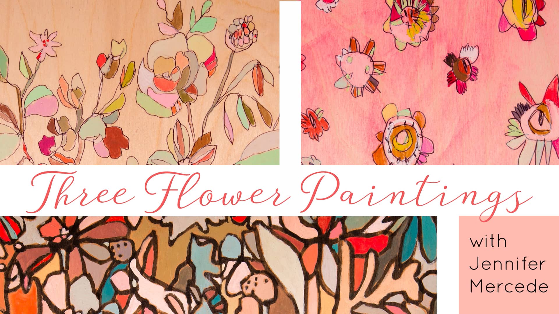 Three Flower Paintings with Jennifer Mercede on Vimeo