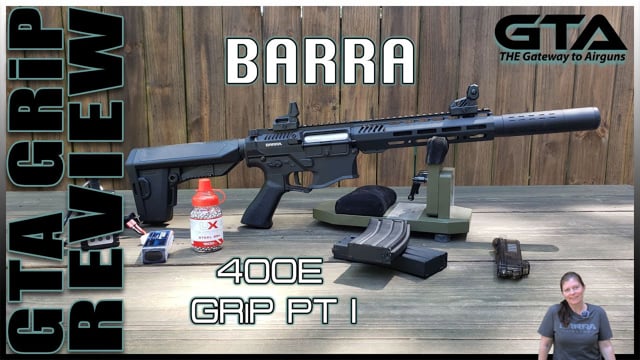 BARRA 400E GRIP PT I - Gateway to Airguns GRiP Review - Airgun101