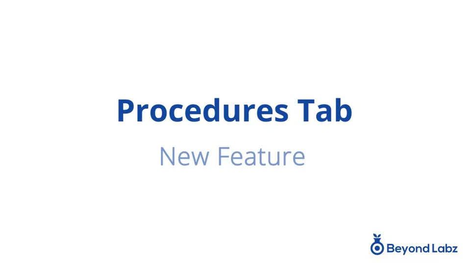 Procedures Tab in Beyond Labz - New Feature