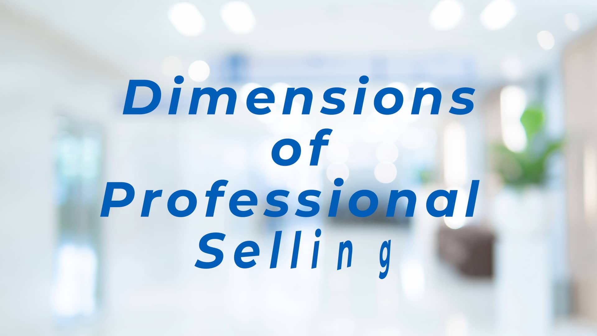 Dimensions of Professional Selling - Program Overview on Vimeo
