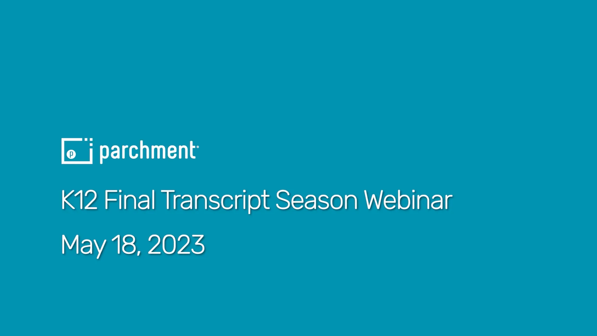 K12 Final Transcript Season Webinar - May 18, 2023 on Vimeo