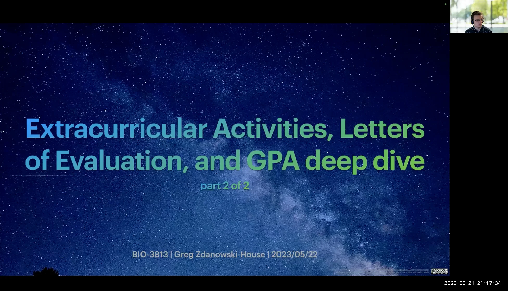 Video recording of a lecture for Week 3 5/22 - 10. ECs, LORs & GPA deep ...