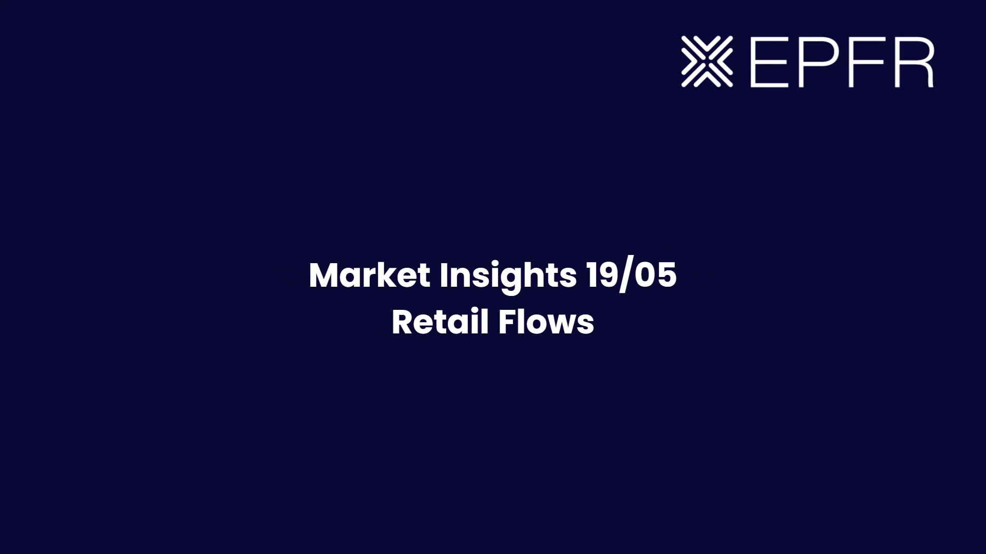 EPFR Market Insights 19/05: Retail Flows on Vimeo