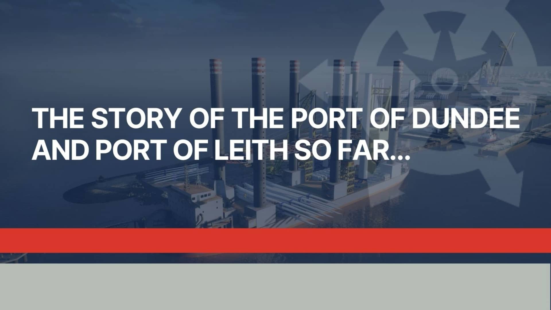 Forth Ports - Story So Far...Port of Dundee and Port of Leith (2023) on Vimeo