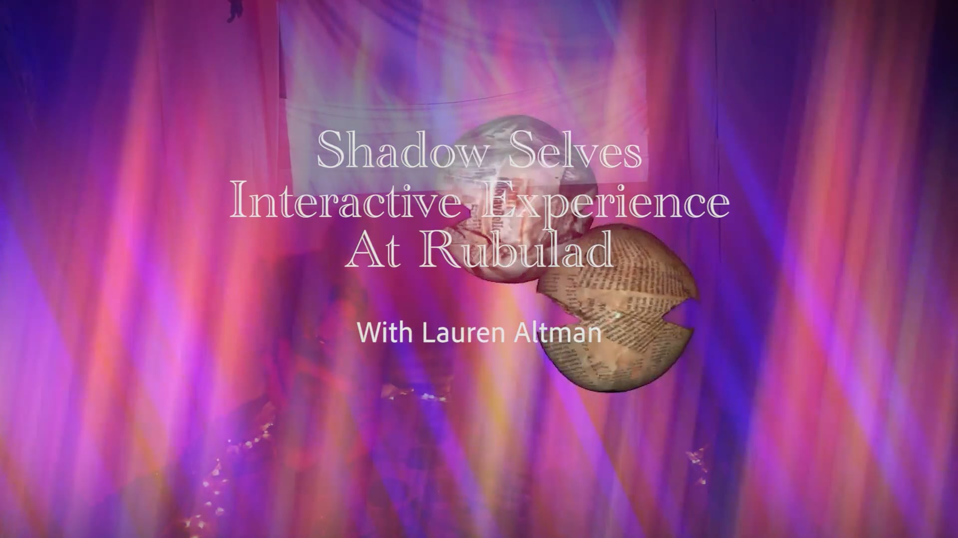 Shadow Selves: Every Day a New Arrival interactive installation version held at Rubulad in ...