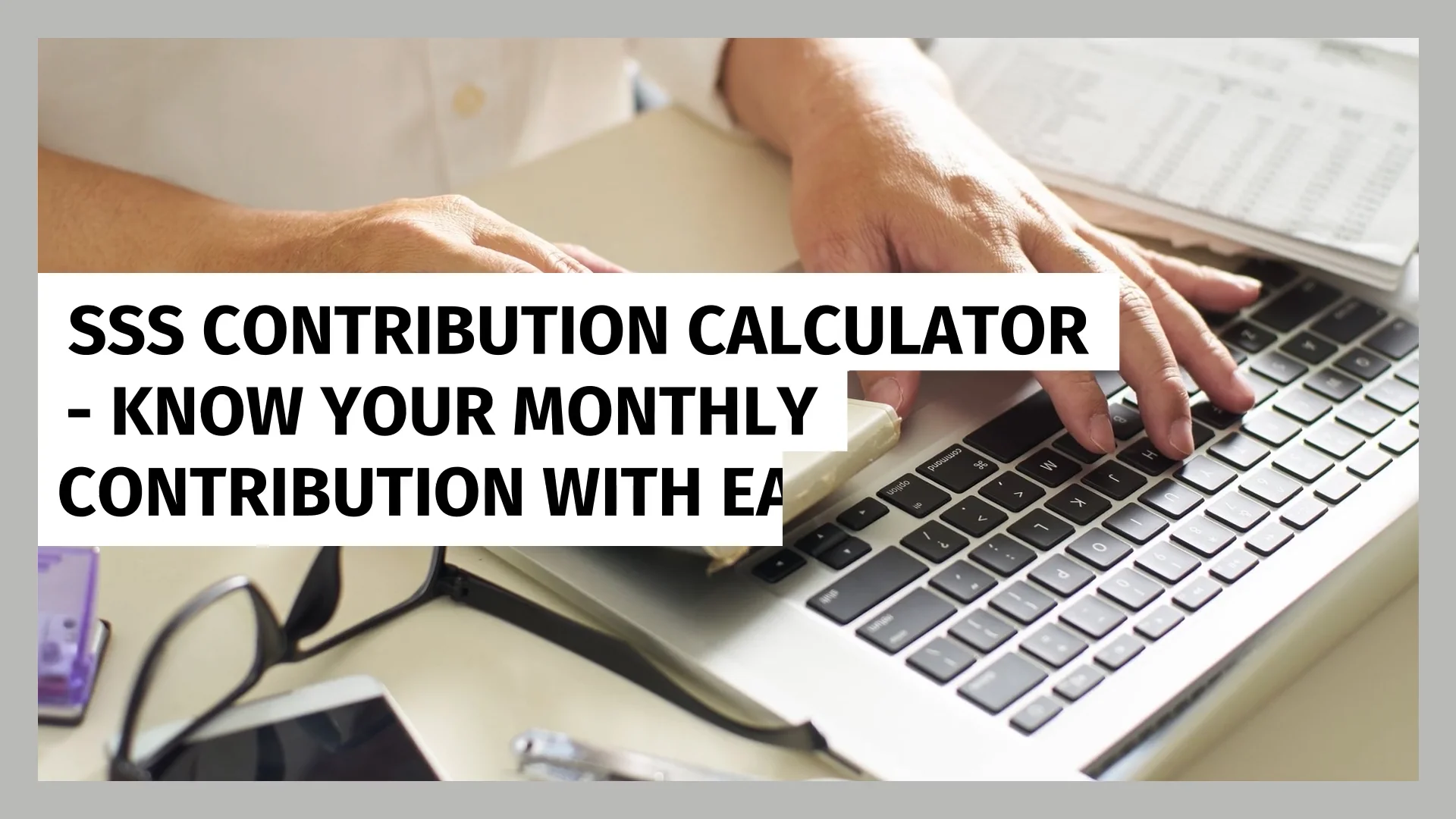 SSS Contribution Calculator - Know Your Monthly Contribution With Ease ...