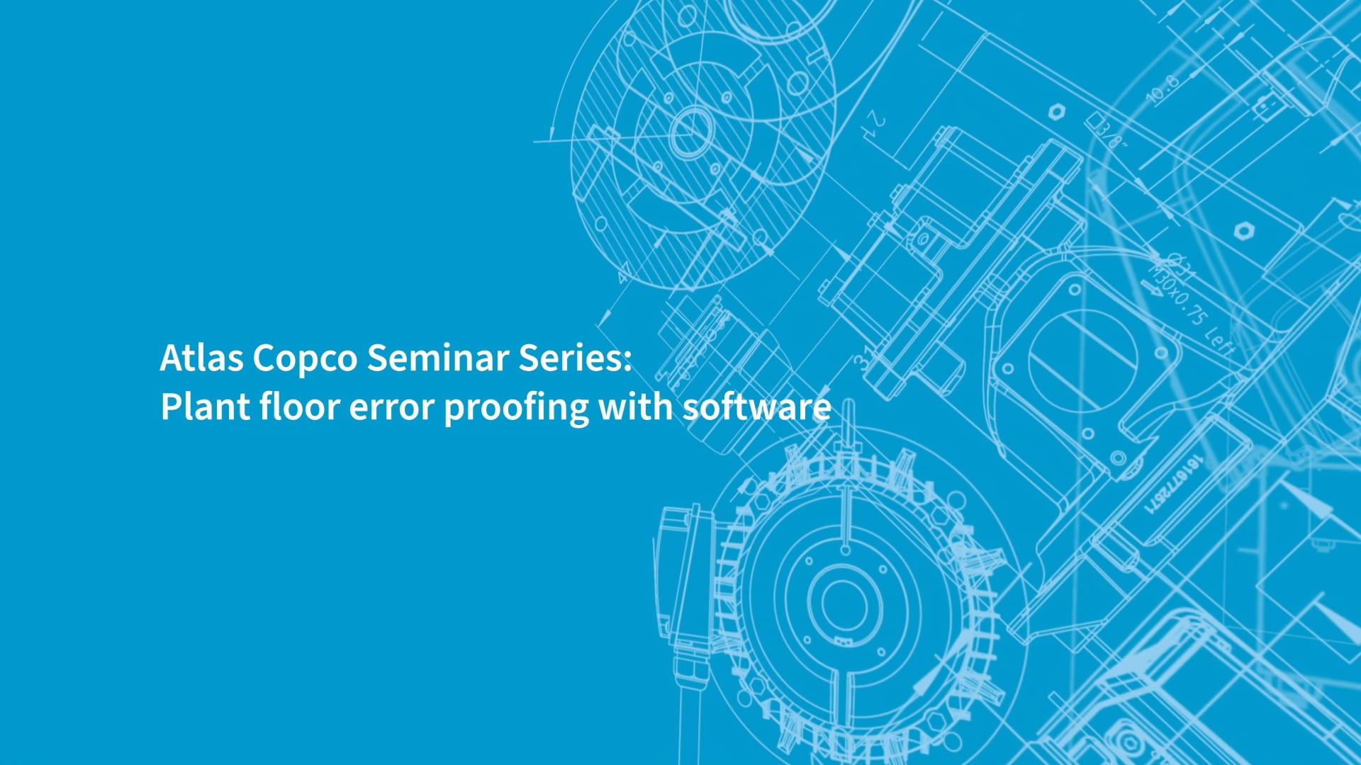 Atlas Copco Seminar Series - Plant floor error proofing with software ...