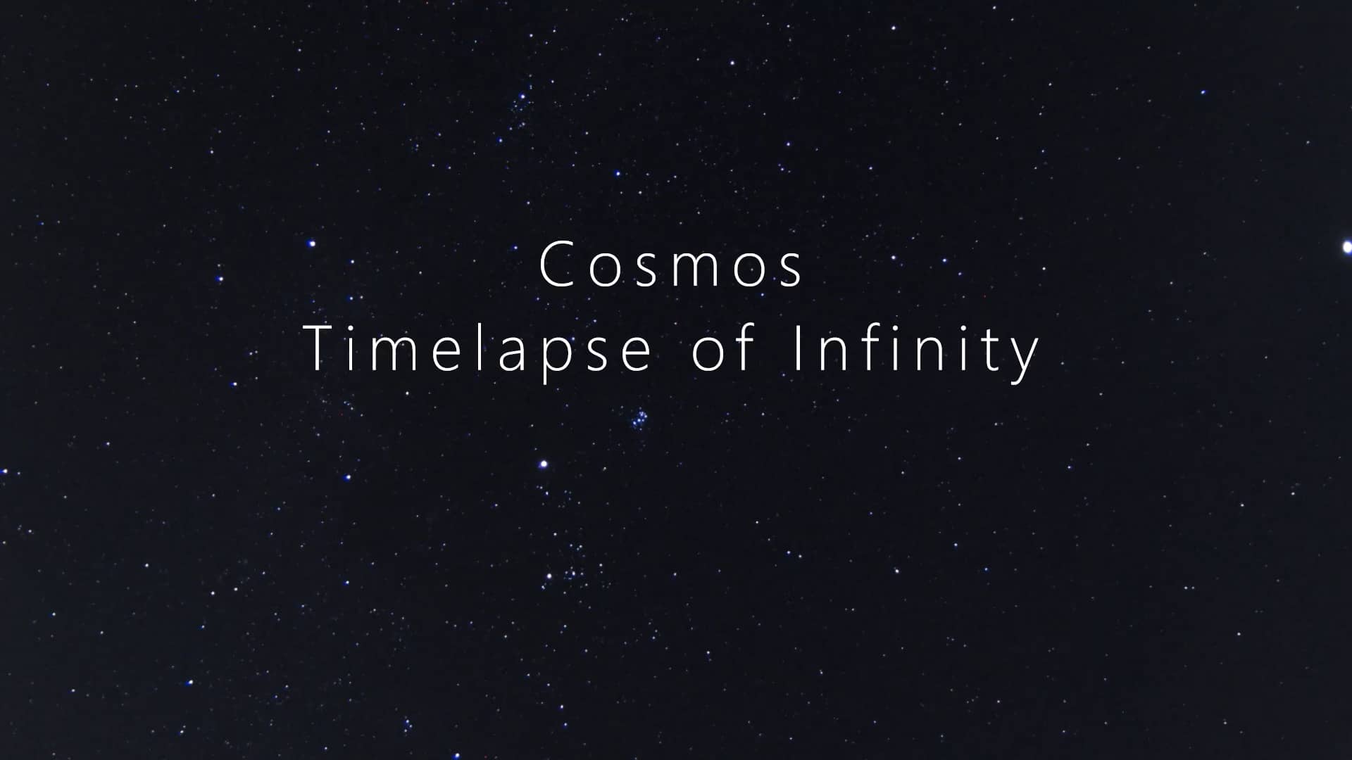 Cosmos - Timelapse of Infinity | Night Sky Timelapse on Vimeo
