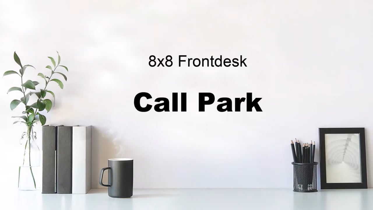 Poly12-How To Park a Call with 8x8 Frontdesk