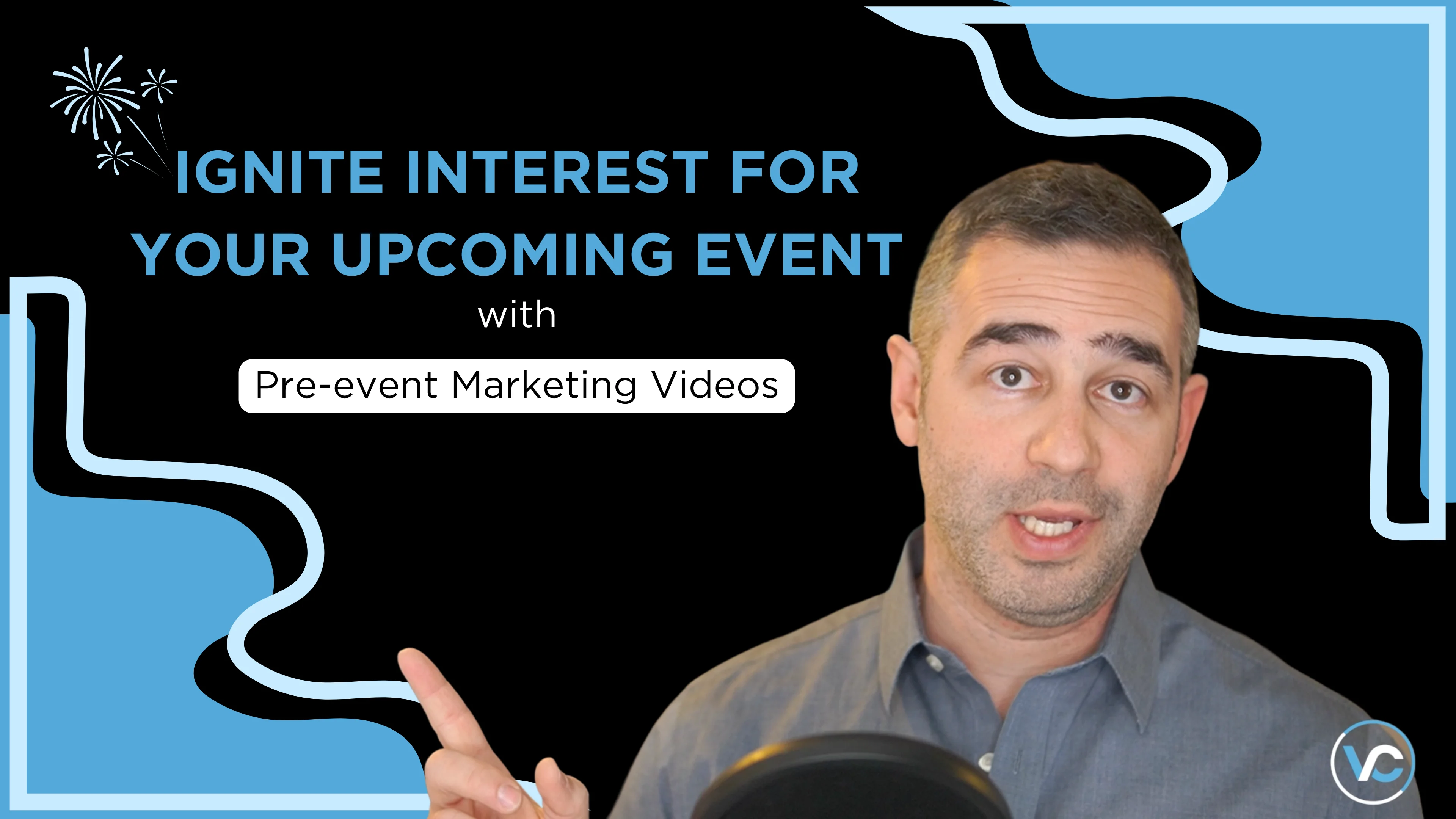 Ignite Interest for your Upcoming Event with Pre-event Marketing Videos ...