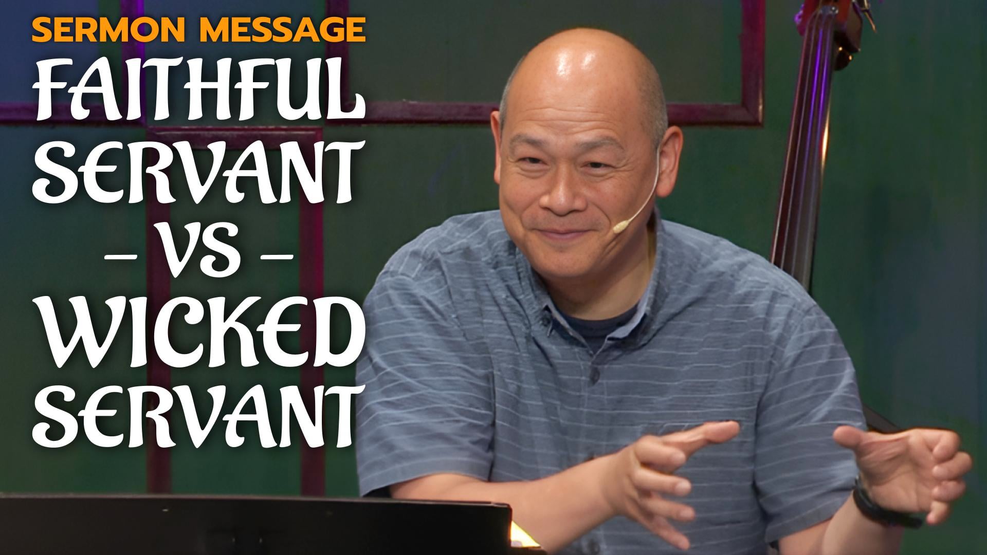 Faithful Servant vs Wicked Servant on Vimeo