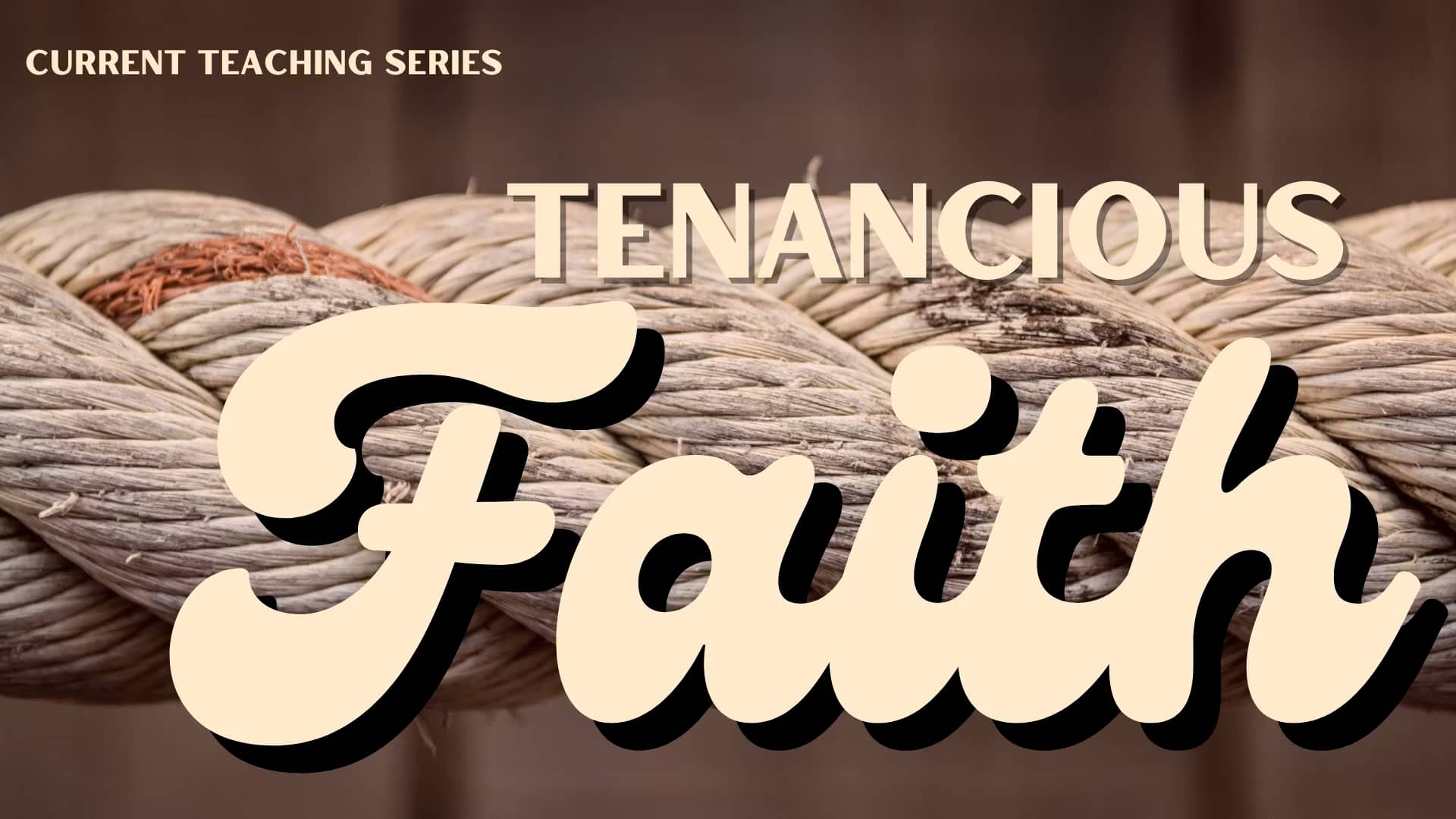 Tenacious Faith for Tough Times \ WEEK 2 on Vimeo