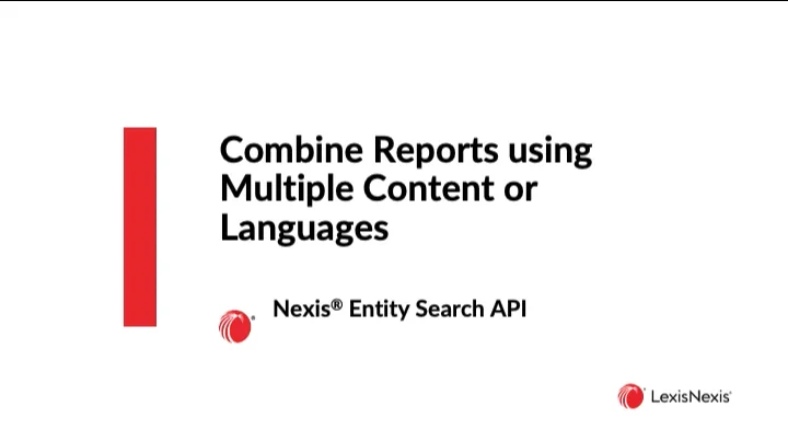 Nexis Entity Search API - PART 5: Combine Reports Using Multiple ... Nexis Entity Search API - PART 5: Combine Reports Using Multiple ...