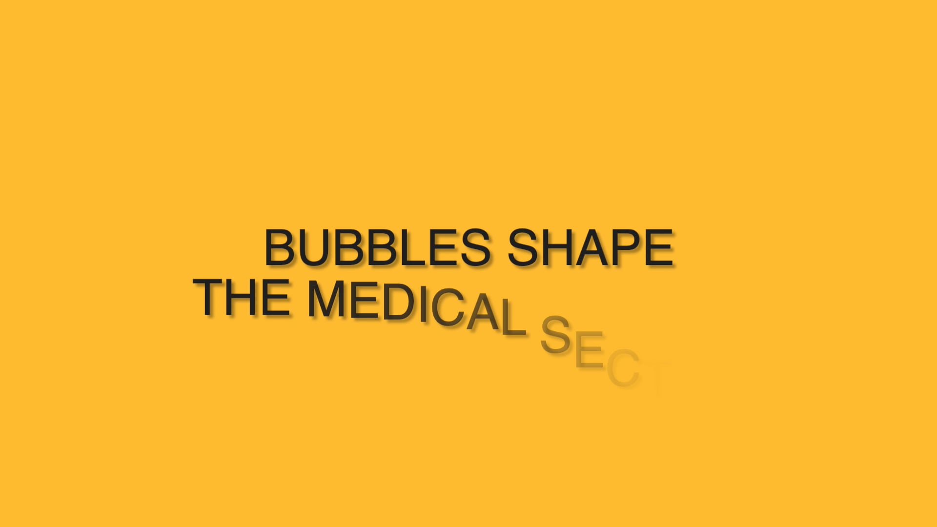 Bubbles shape the medical sector on Vimeo