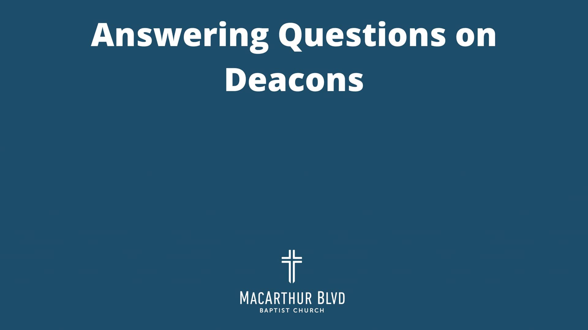 Answering Questions on Deacons on Vimeo