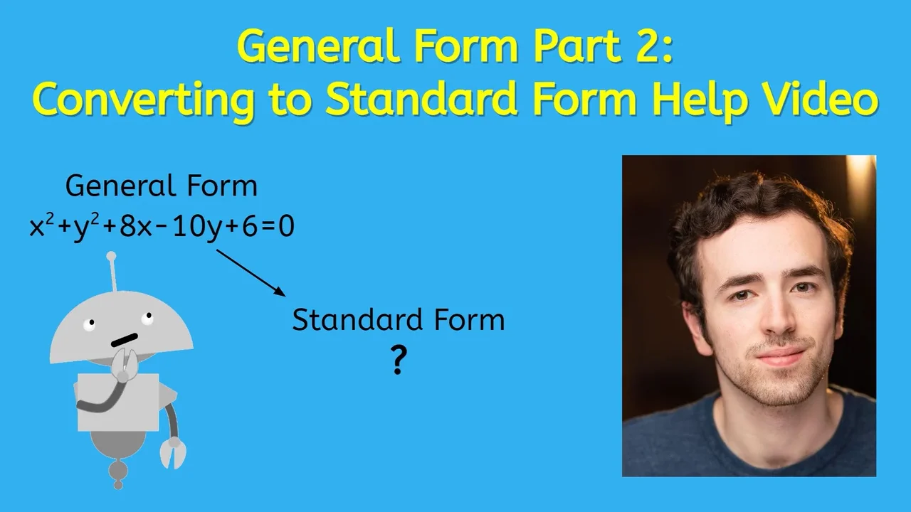 General Form Part 2: Converting to Standard Form Help Video on Vimeo