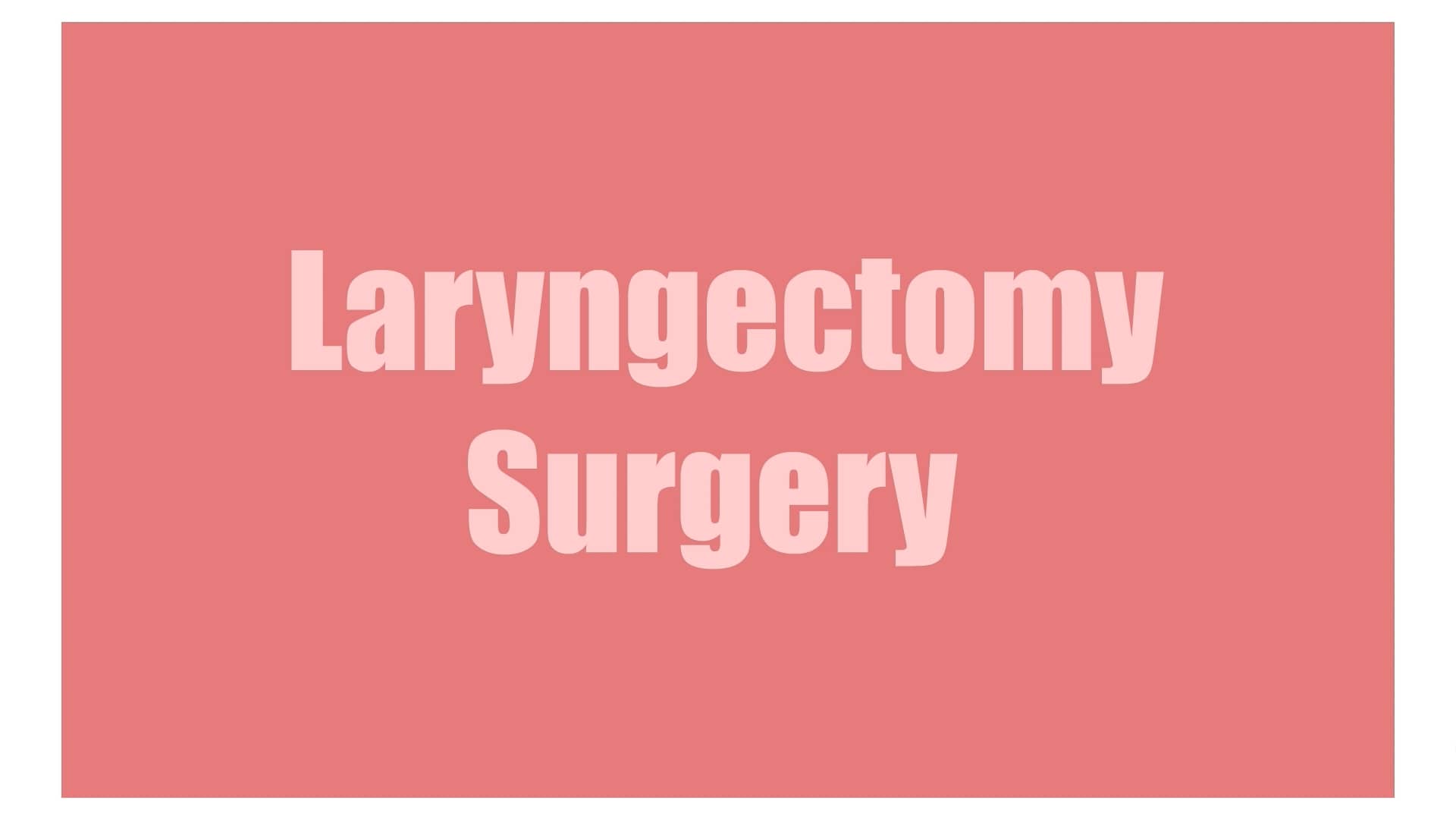 Laryngectomy Surgery on Vimeo