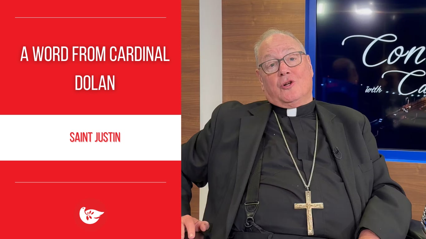 A Word from Cardinal Dolan: Saint Justin on Vimeo