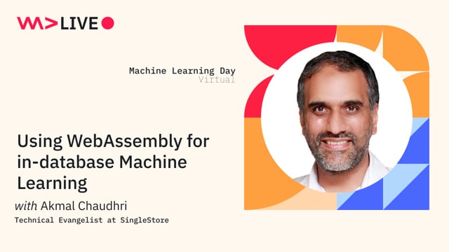 Akmal Chaudhri Using Webassembly For In Database Machine Learning 
