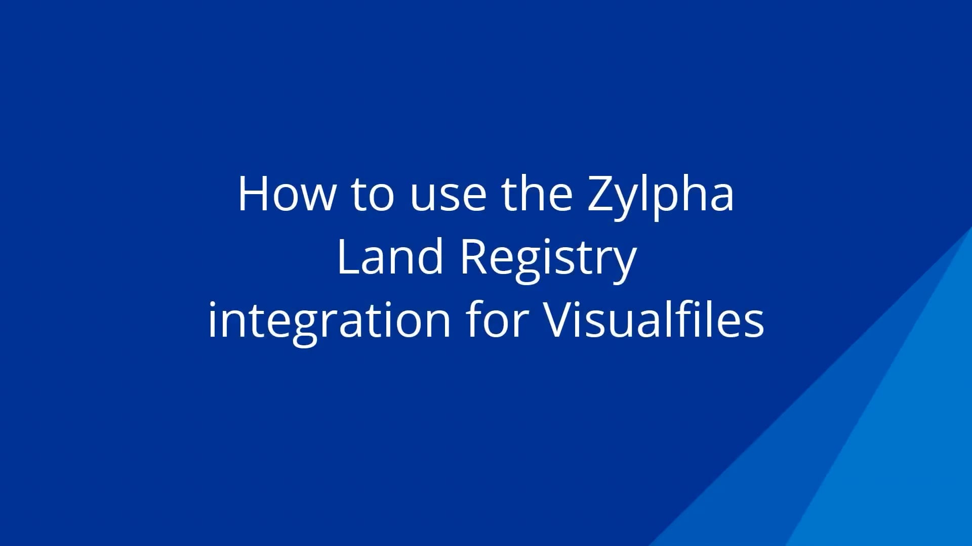 How to use the Zylpha Land Registry integration for Visualfiles on Vimeo