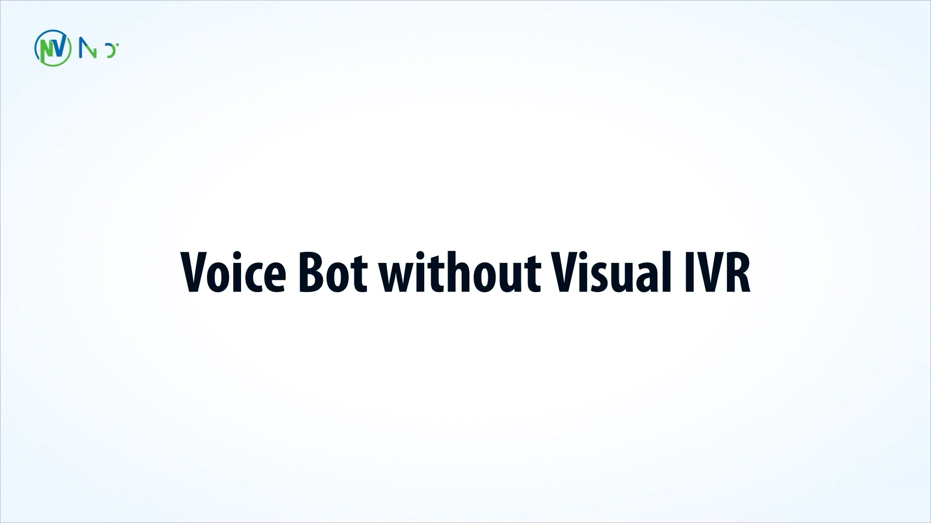 Voice Bot and Visual IVR
