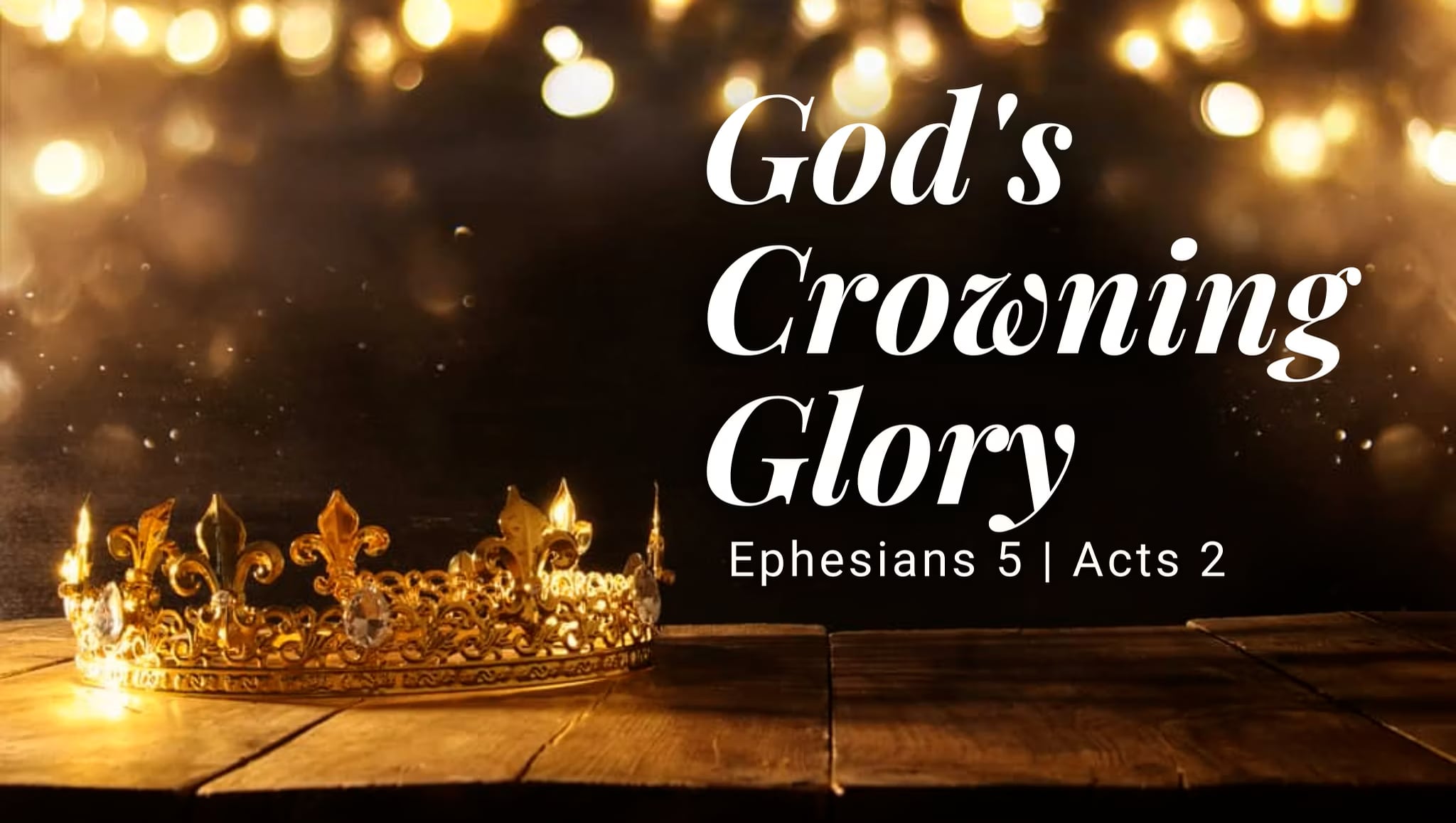"God's Crowning Glory" Ephesians 5/Acts 2" on Vimeo