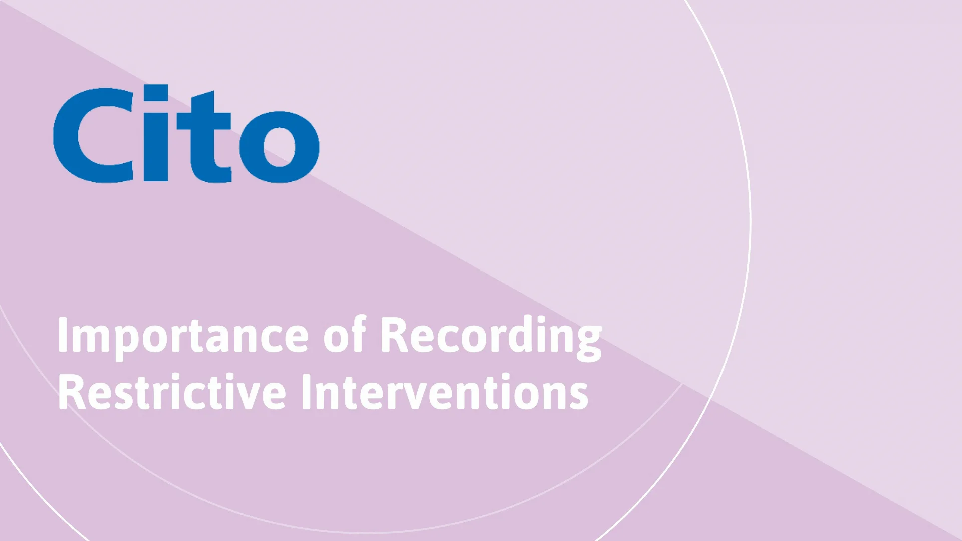 Importance of Recording Restrictive Interventions