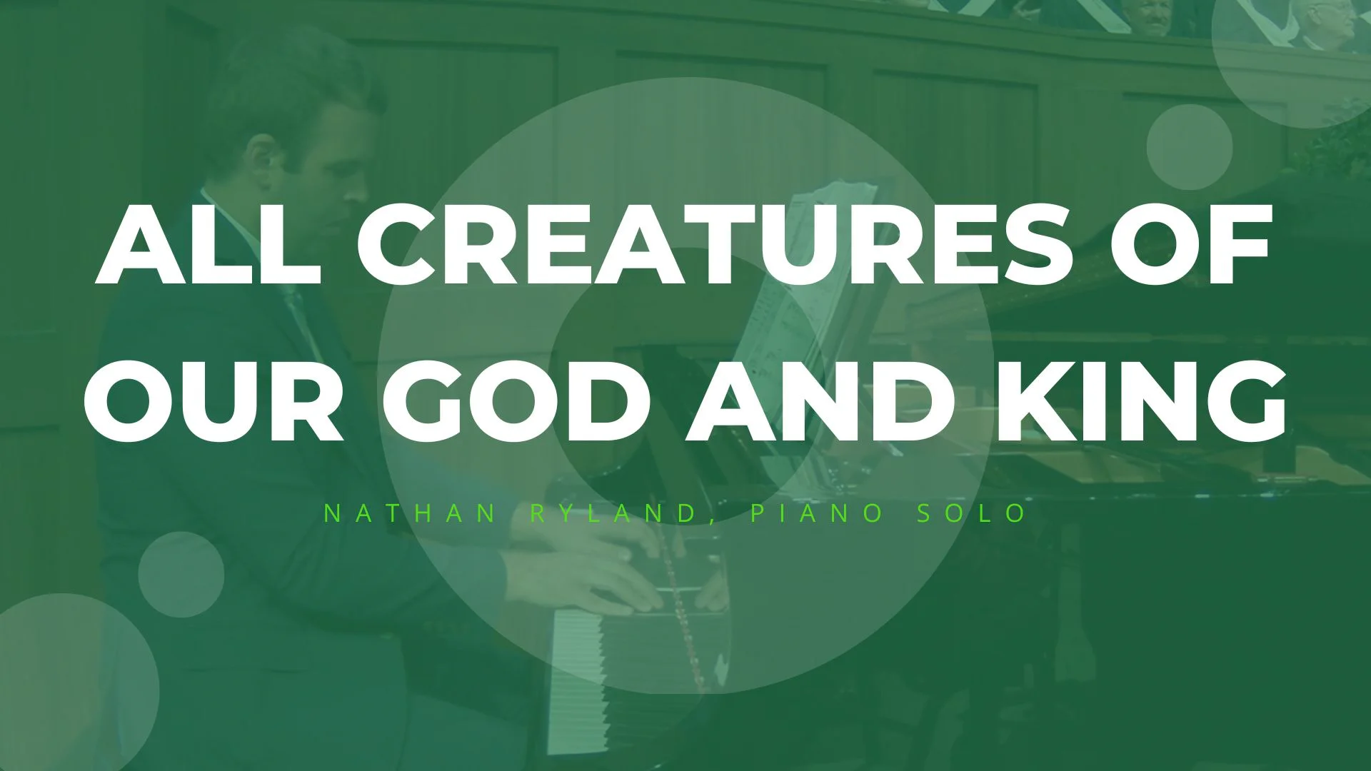 Special Music | "All Creatures of Our God and King" | Nathan Ryland ...