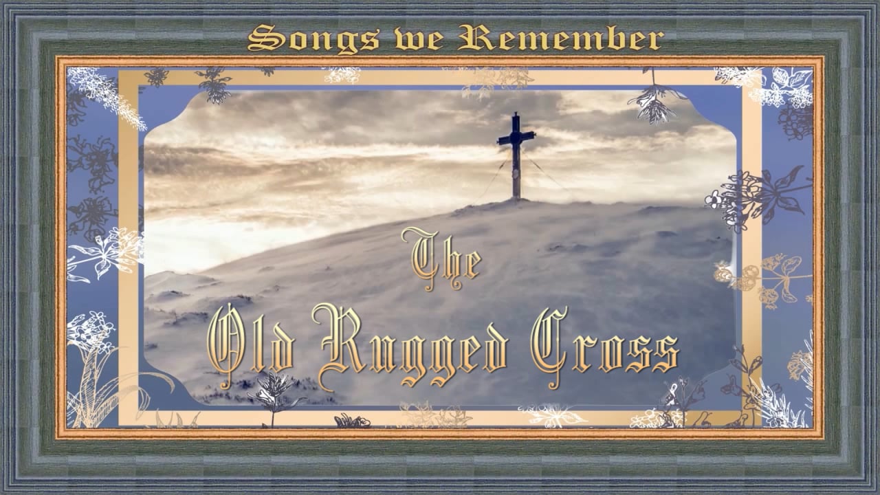 The old rugged cross (Sing Along) on Vimeo