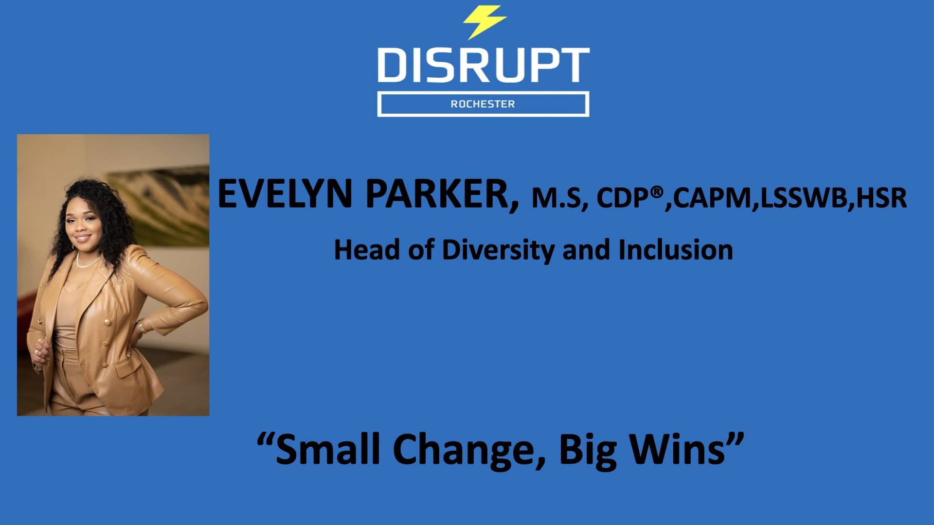 Small Changes — BIG Wins! | Evelyn Parker | DisruptHR Talks on Vimeo