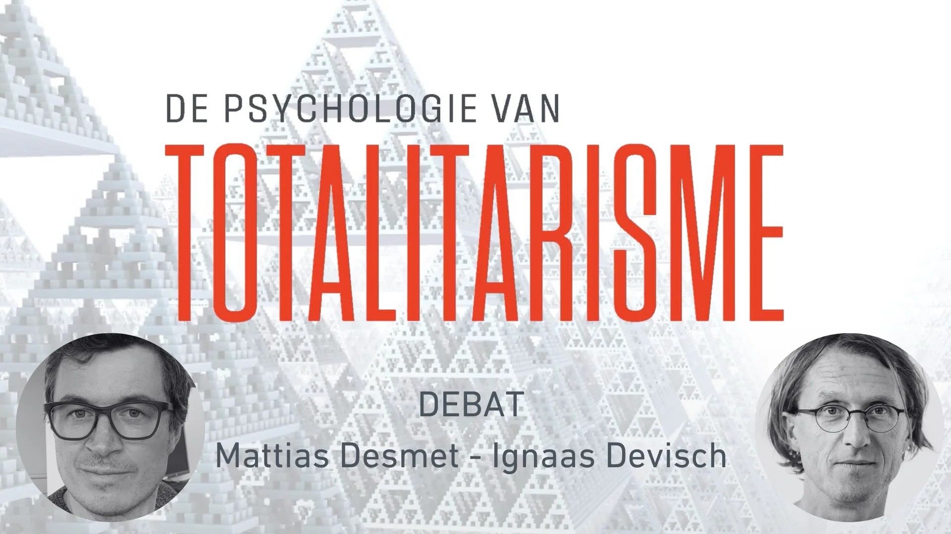Trailer: debat De psychologie van totalitarisme