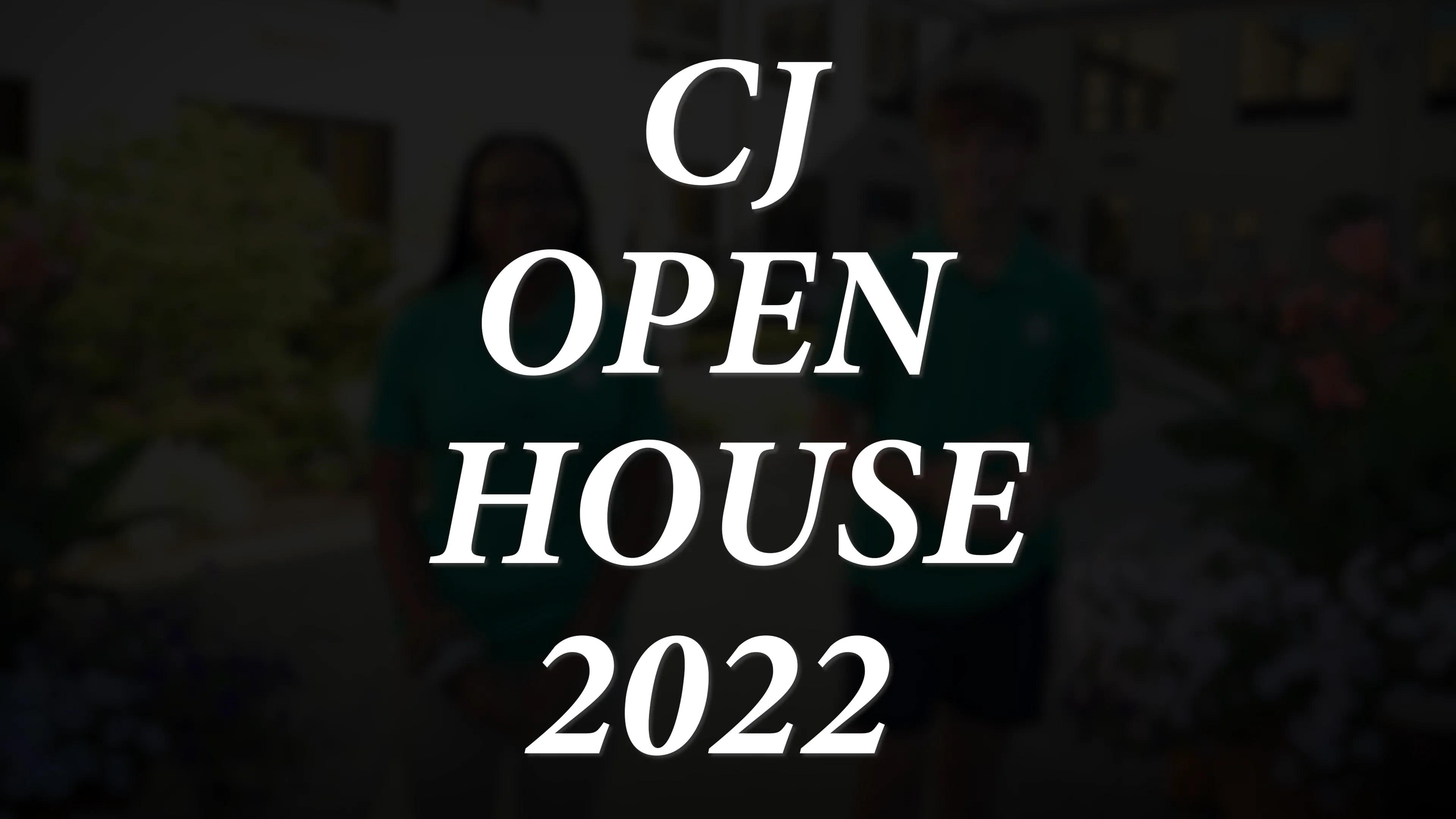 CJ 22 - Open House Student Promo