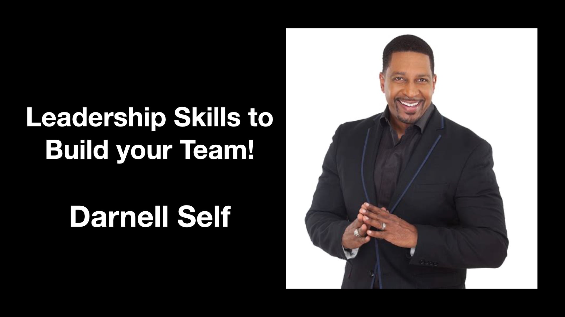 Darnell Self - Leadership Skill to build a Team on Vimeo