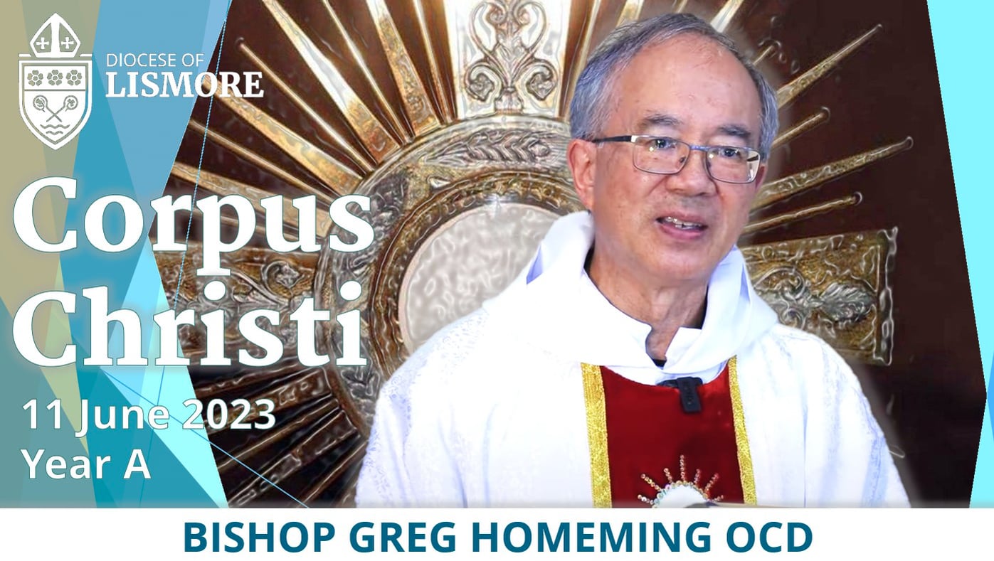 Catholic Mass Today Corpus Christi 11 June 2023 Bishop Greg Homeming ...