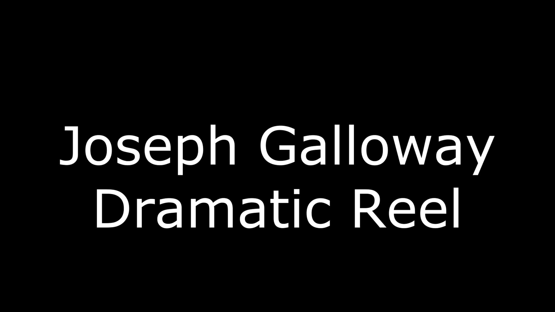 Joseph Galloway - Dramatic Reel on Vimeo